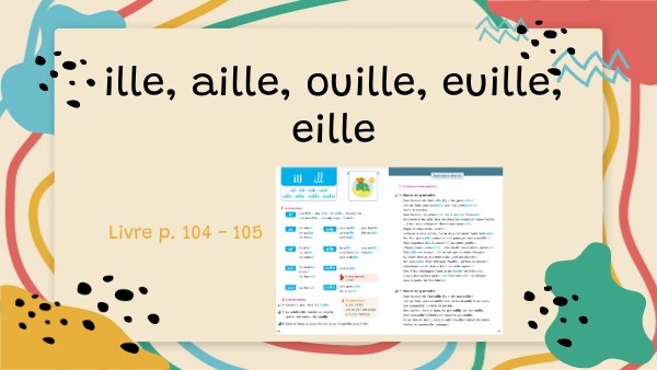 ille, aille, ouille, euille, eille