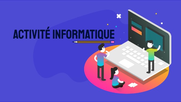 Activité informatique