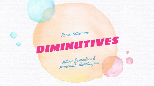 Diminutives