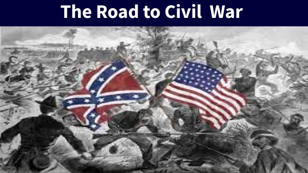 The Road to Civil War