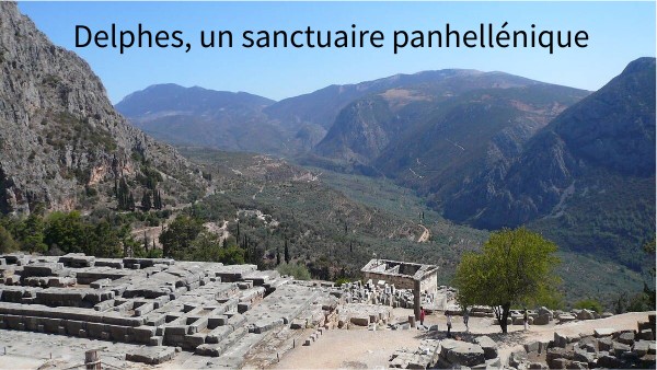 Delphes, un sanctuaire panhellénique