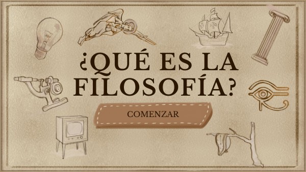 TEMA 1 ¿QUÉ ES LA FILOSOFÍA?