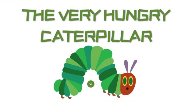 THE VERY HUNGRY CATERPILLAR