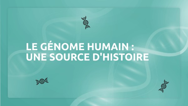 Le Génome Humain