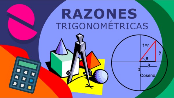 RAZONES TRIGONOMÉTRICAS