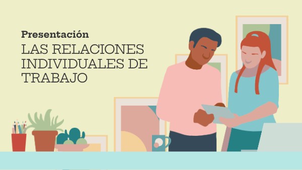 Las relaciones individuales de trabajo.