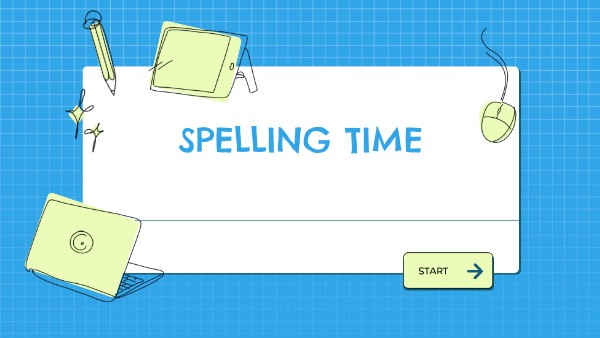 SPELLING TIME