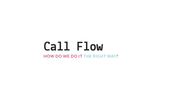 CALL FLOW