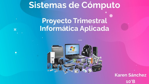 Proyecto Trimestral Sistemas De Cómputo