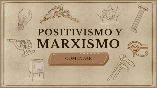 Positivismo y Marxismo