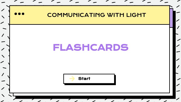 COMMUNICATING WITH LIGHT FLASHCARDS