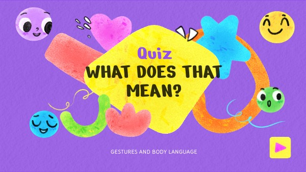 Quiz gestures and body language