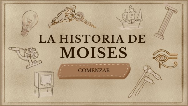 LA HISTORIA DE MOISES