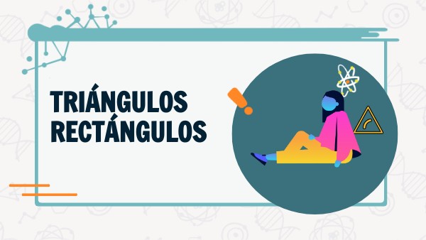 TRIANGULOS RECTÁNGULOS