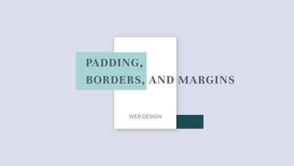 DW-Padding, Borders, and Margins DW-Padding, Borders, and Margins