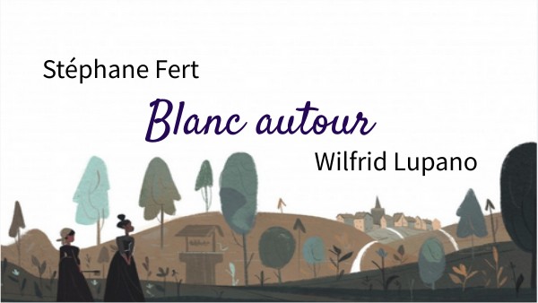 Blanc Autour Wilfrid Lupano – Blanc Autour Album – EXWJ