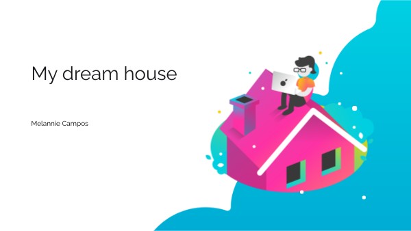 My dream house