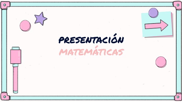 PRESENTACIÓN MATEMÁTICAS