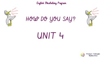 UNIT 4 - HOW DO YOU SAY?