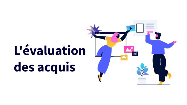 Evaluation des acquis