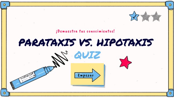 QUIZ PARATAXIS E HIPOTAXIS