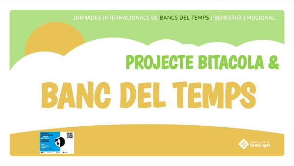 PROJECTE BITÀCOLA-BANC DEL TEMPS