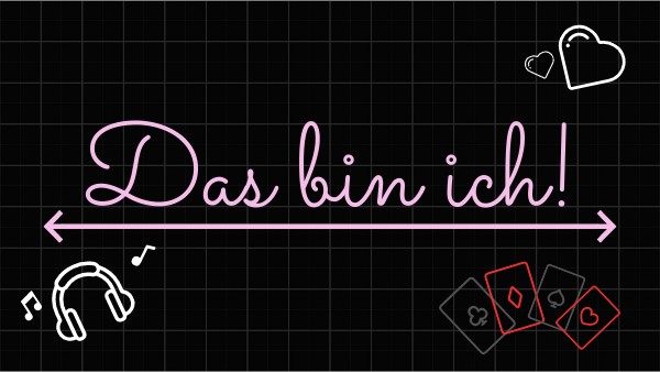 Das bin ich