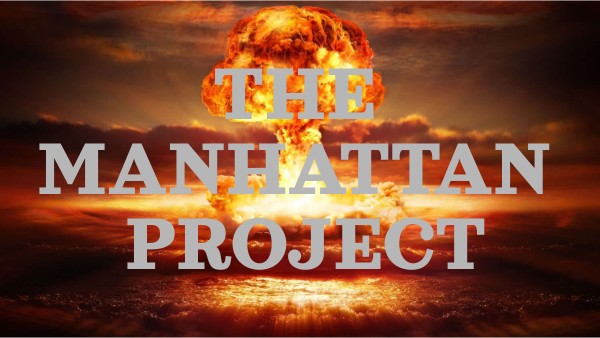 THE MANHATTAN PROJECT