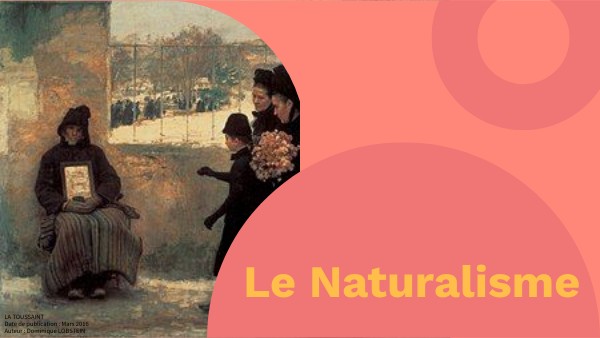 exposé naturalisme FRANCAIS