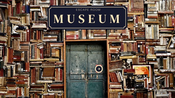 MUSEUM ESCAPE ROOM