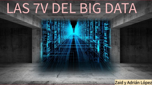 Las 7V del Big Data