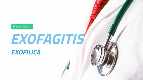 PRESENTACIÓN exofagitis esofilica