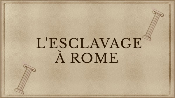 L'esclavage dans les temps romain