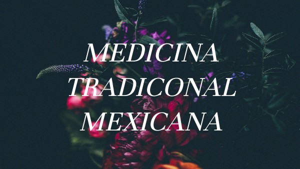 Medicina Tradicional Mexicana