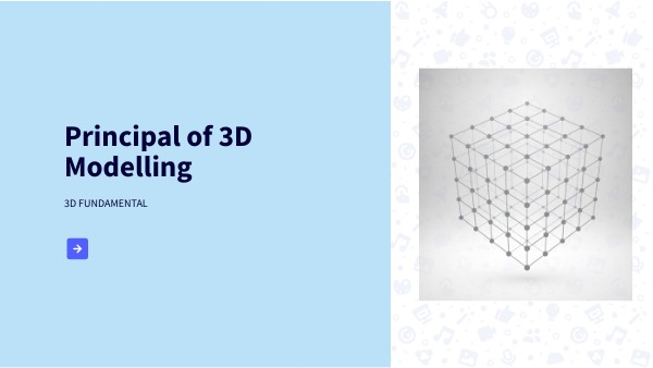 Principles of 3D Modelling