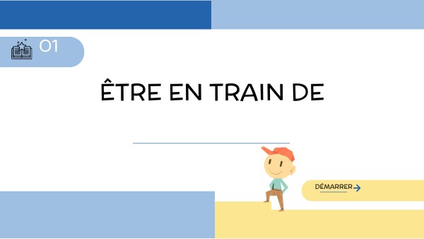 Être en train de