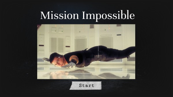 MISSION IMPOSSIBLE