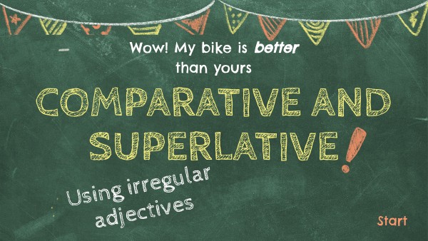 Comparative & Superlative. Irregular adjectives.
