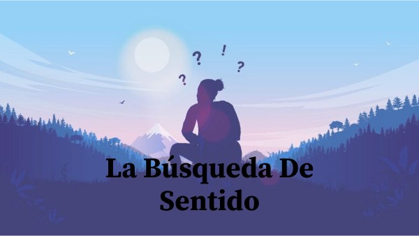 La Búsqueda De Sentido