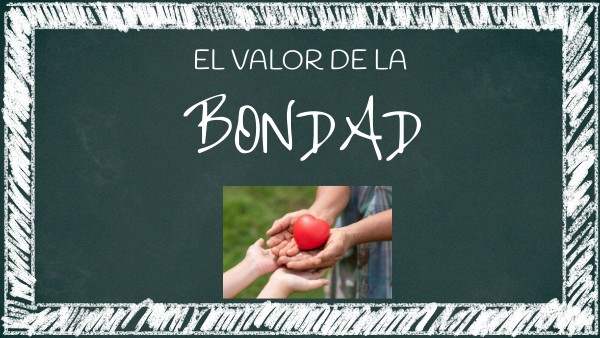 LA BONDAD