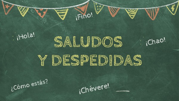 Saludos y despedidas