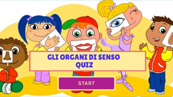 GLI ORGANI DI SENSO QUIZ