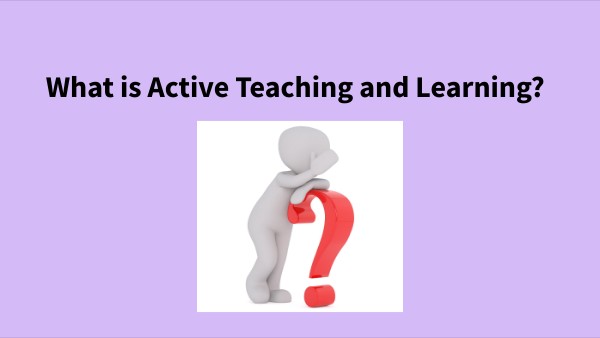 Active Teaching/Learning Strategies and Barriers