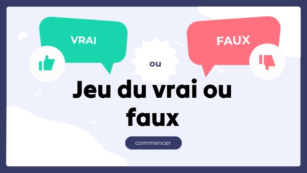 Quiz vrai ou faux